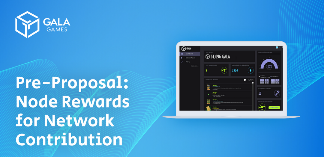 Node Pre-Proposal: Node Rewards for Network Contribution | Gala News