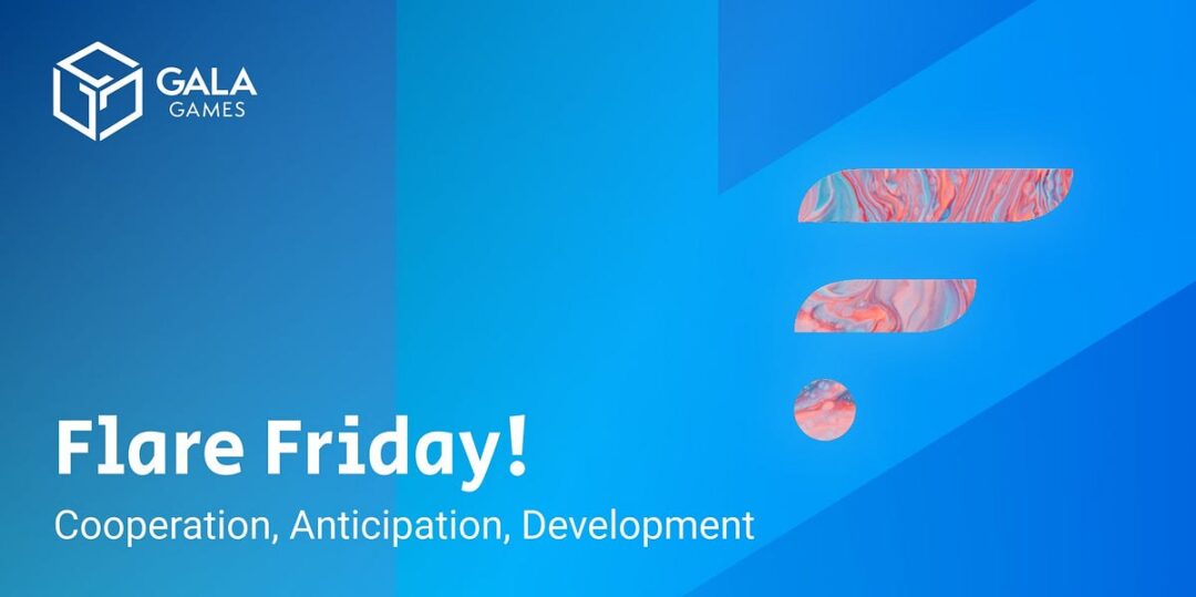 Flare Friday; Cooperation, Anticipation and Development | Gala News