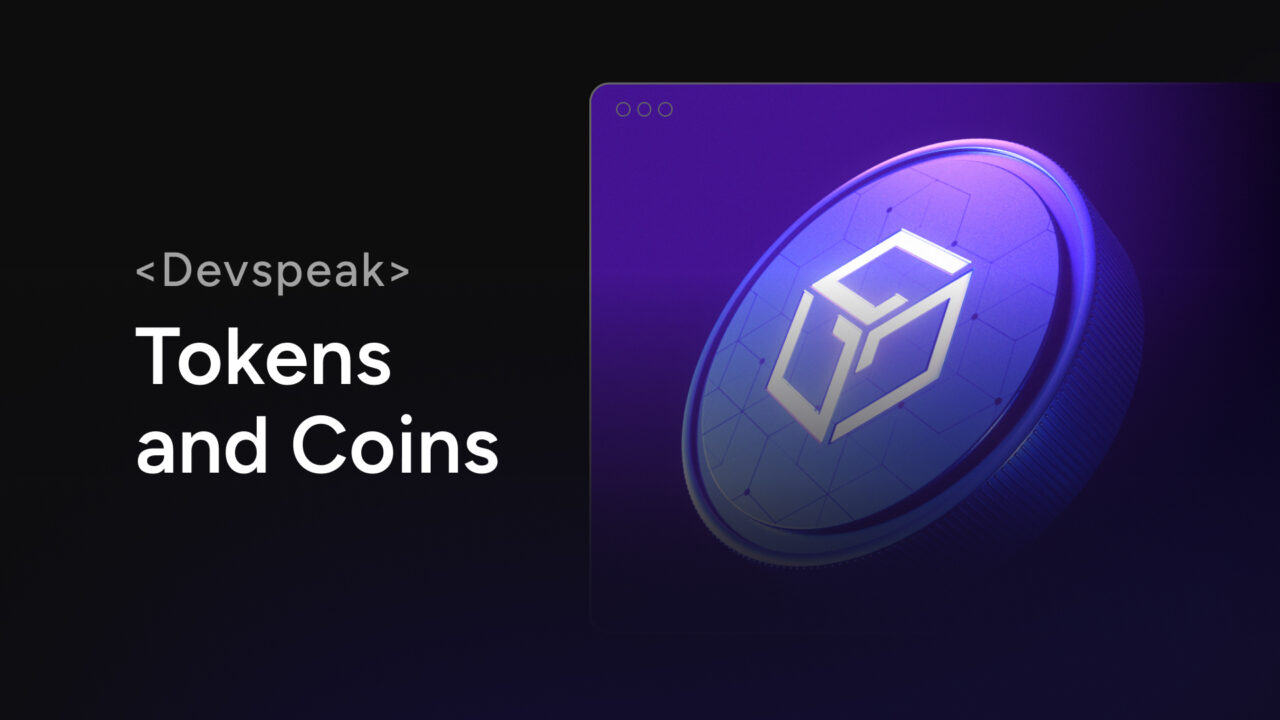DevSpeak: Tokens and Coins and Contracts, oh My! | Gala News