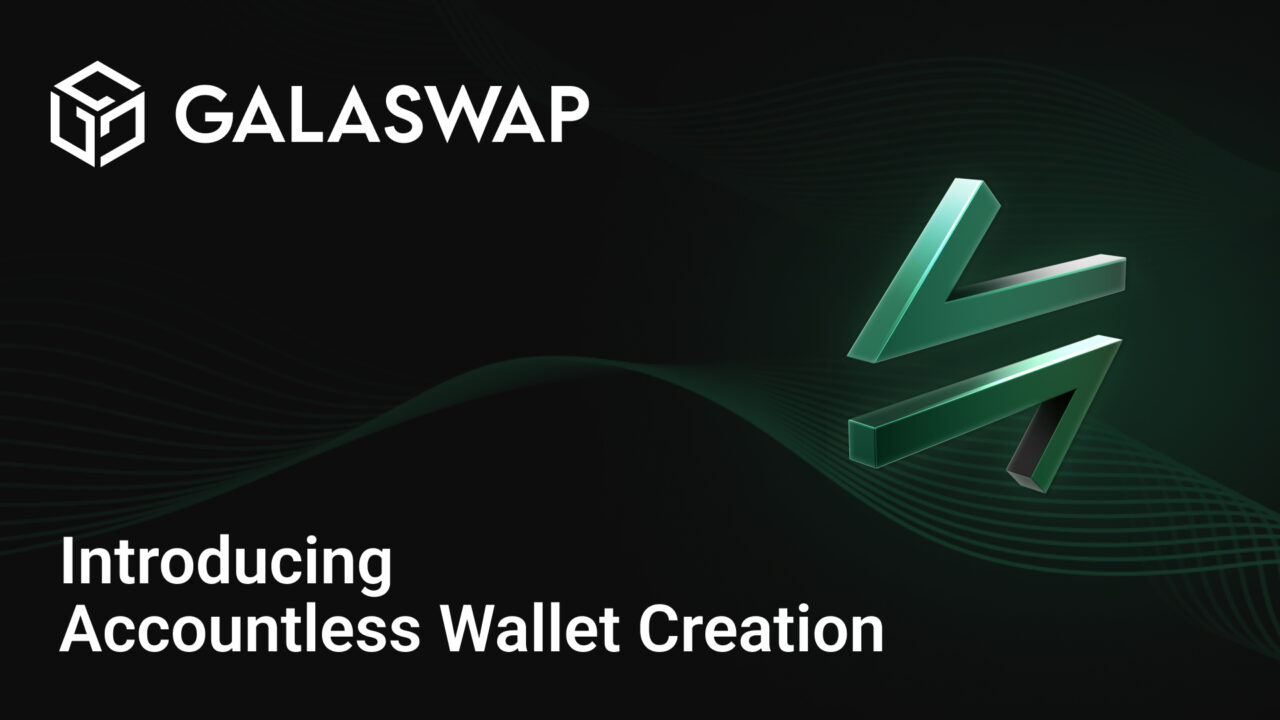 Introducing Accountless Wallets on GalaSwap | Gala News